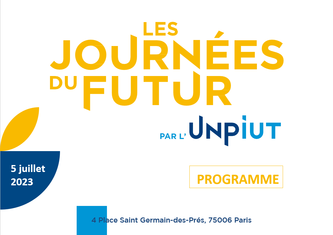 Les Journées du Futur - Édition 2023 - Union Nationale des Présidents d'IUT